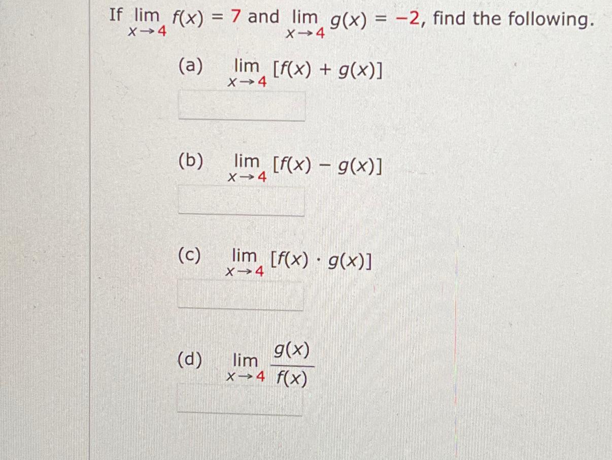Solved If Limx→4f X 7 ﻿and Limx→4g X 2 ﻿find The