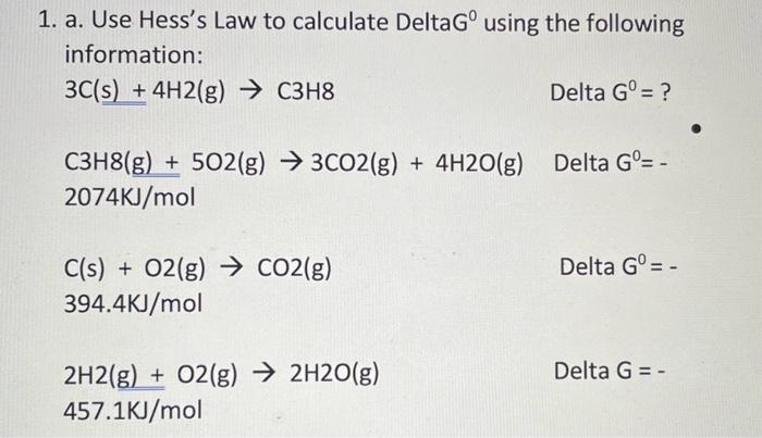 Solved 1. a. Use Hess's Law to calculate DeltaG 0 using the | Chegg.com