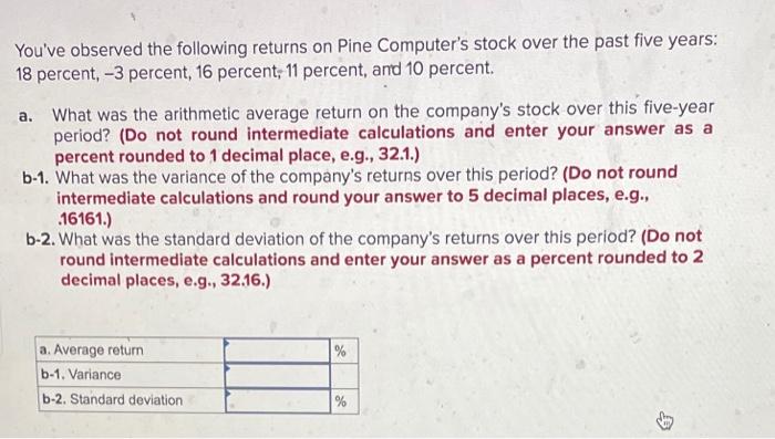 Solved You've observed the following returns on Pine | Chegg.com