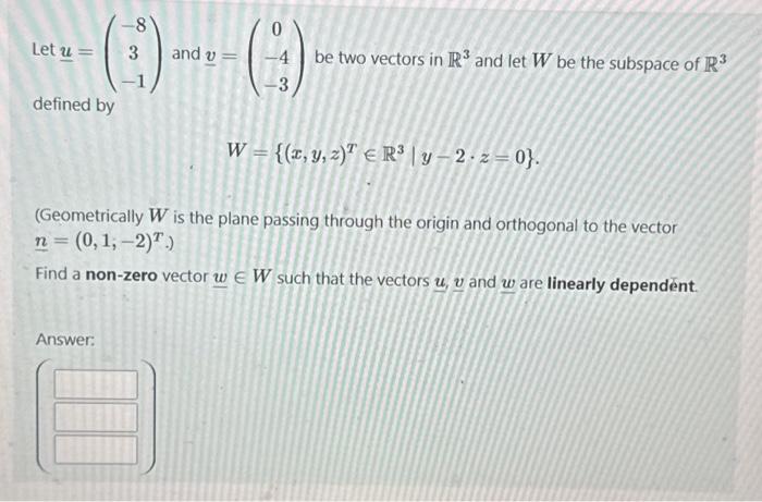 Solved Let u = defined by -8 Answer: 3 and v= 0 -4 3 be two | Chegg.com Solved Let u = defined by -8 Answer: 3 and v= 0 -4 3 be two | Chegg.com