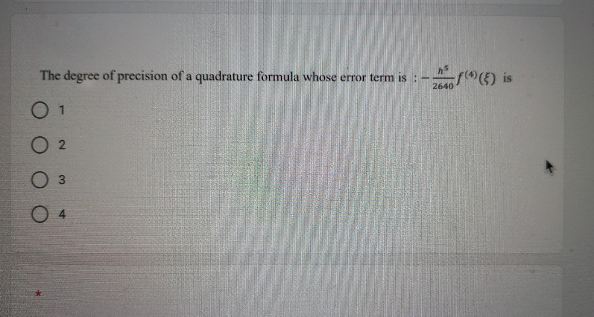 Solved The degree of precision of a quadrature formula whose | Chegg.com