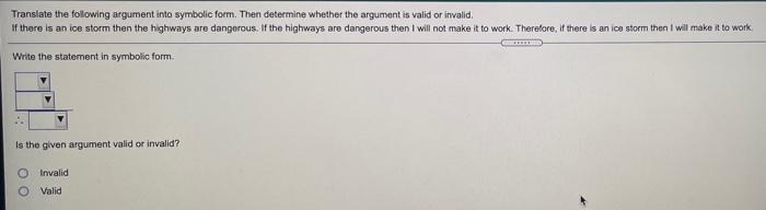 Solved Translate the following argument into symbolic form. | Chegg.com