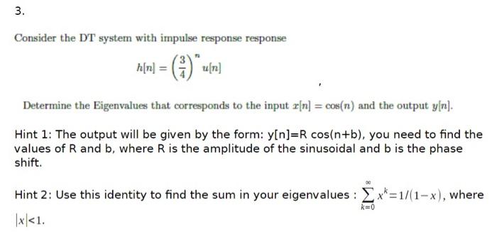Solved Consider the DT system with impulse response response | Chegg.com