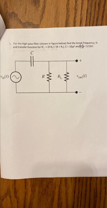 Solved 1. For the high-pass filter (shown in figure below) | Chegg.com