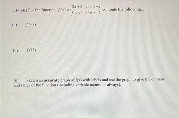 Solved 1. (4 pts) For the function f(x)={2x+39−x2 if x
