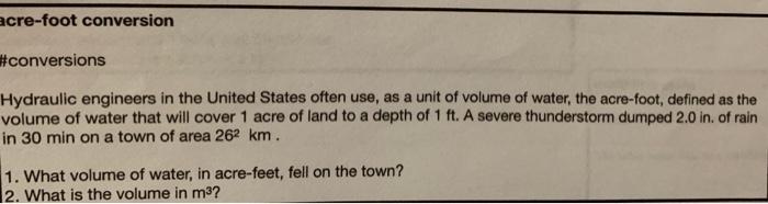 Solved acre-foot conversion #conversions Hydraulic engineers | Chegg.com
