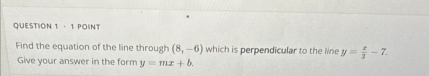 Solved QUESTION 1 - 1 ﻿POINTFind the equation of the line | Chegg.com