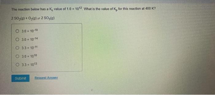Solved The reaction below has a Ke value of 1.0 * 1012 What | Chegg.com