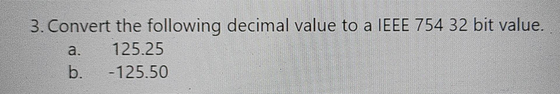 Solved 2. Convert the following IEEE 754 values to decimal | Chegg.com