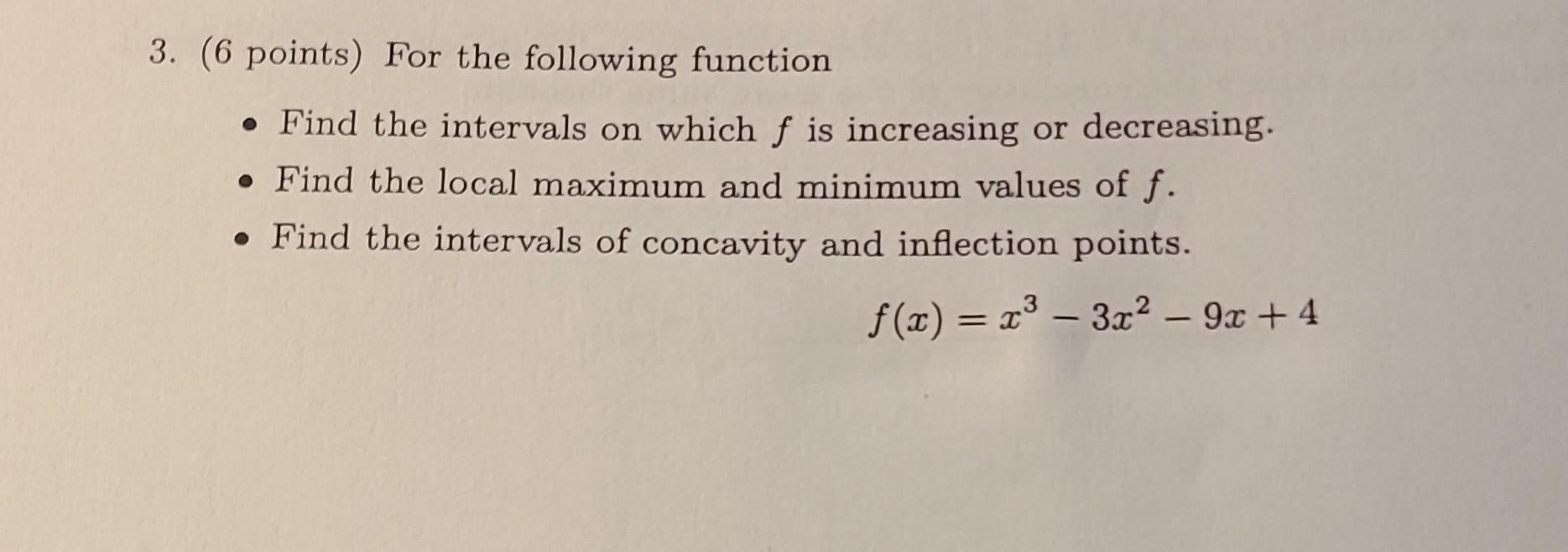 Solved 3. ( 6 points) For the following function - Find the | Chegg.com