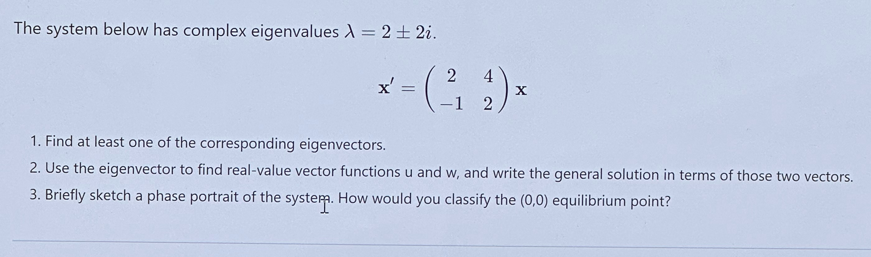 The system below has complex eigenvalues | Chegg.com