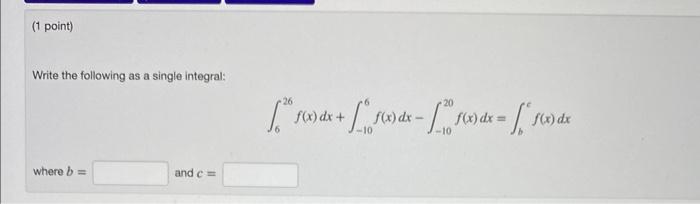 Solved Write the following as a single integral: | Chegg.com