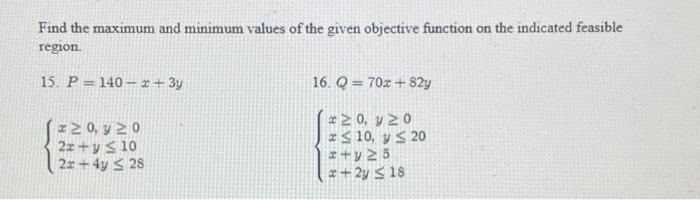 Solved Find the maximum and minimum values of the given | Chegg.com