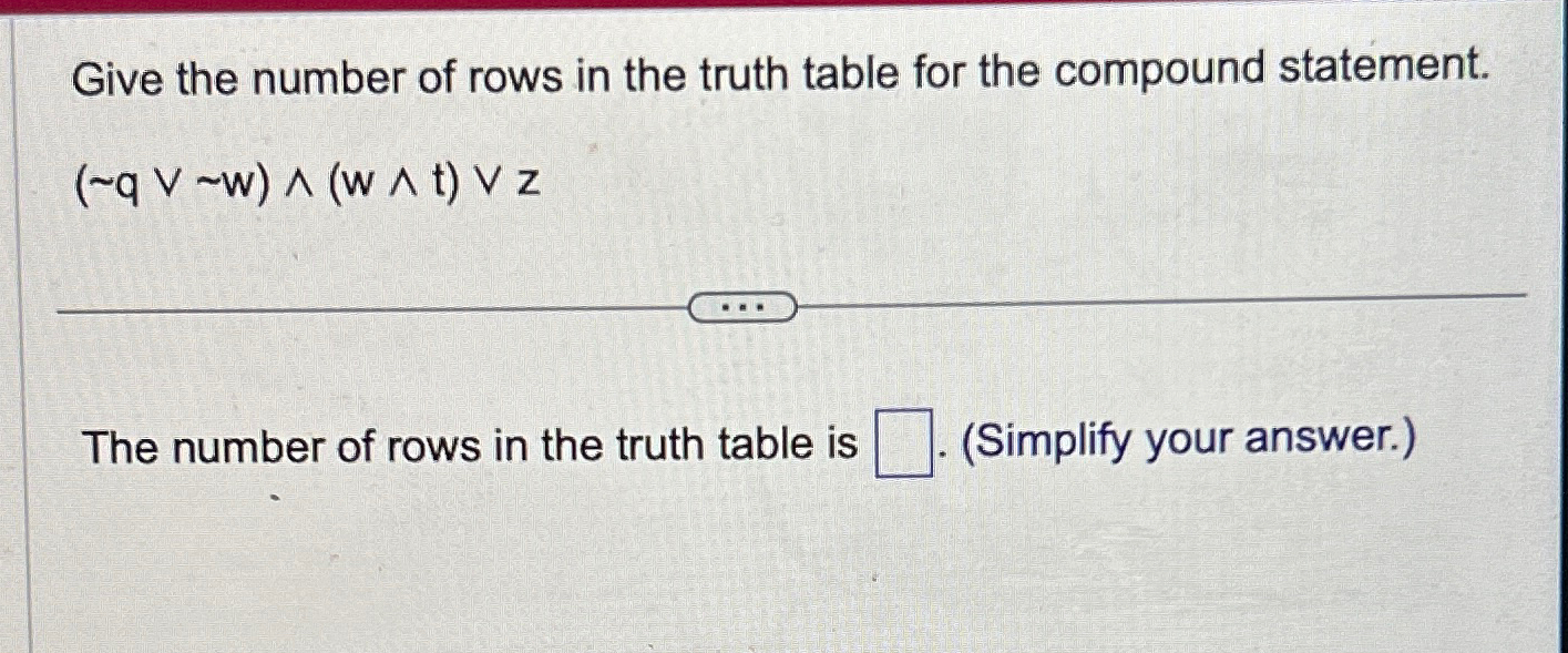 Solved Give the number of rows in the truth table for the | Chegg.com