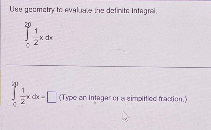 Solved Use geometry to evaluate the definite integral. | Chegg.com