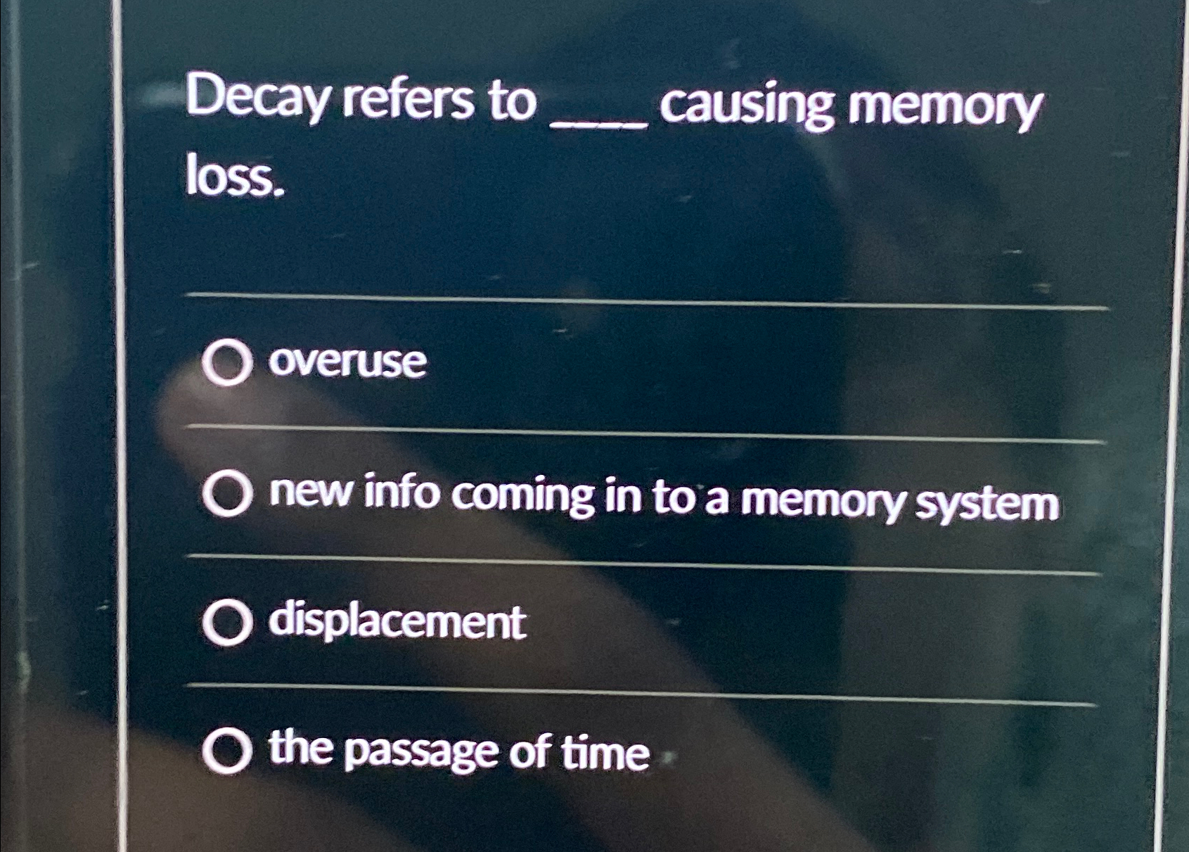 Solved Decay refers to q, ﻿causing memory loss. q,overusenew | Chegg.com