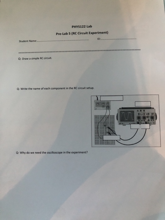 Solved PHYS122 Lab Pre-Lab 5 (RC Circuit Experiment) ID: | Chegg.com