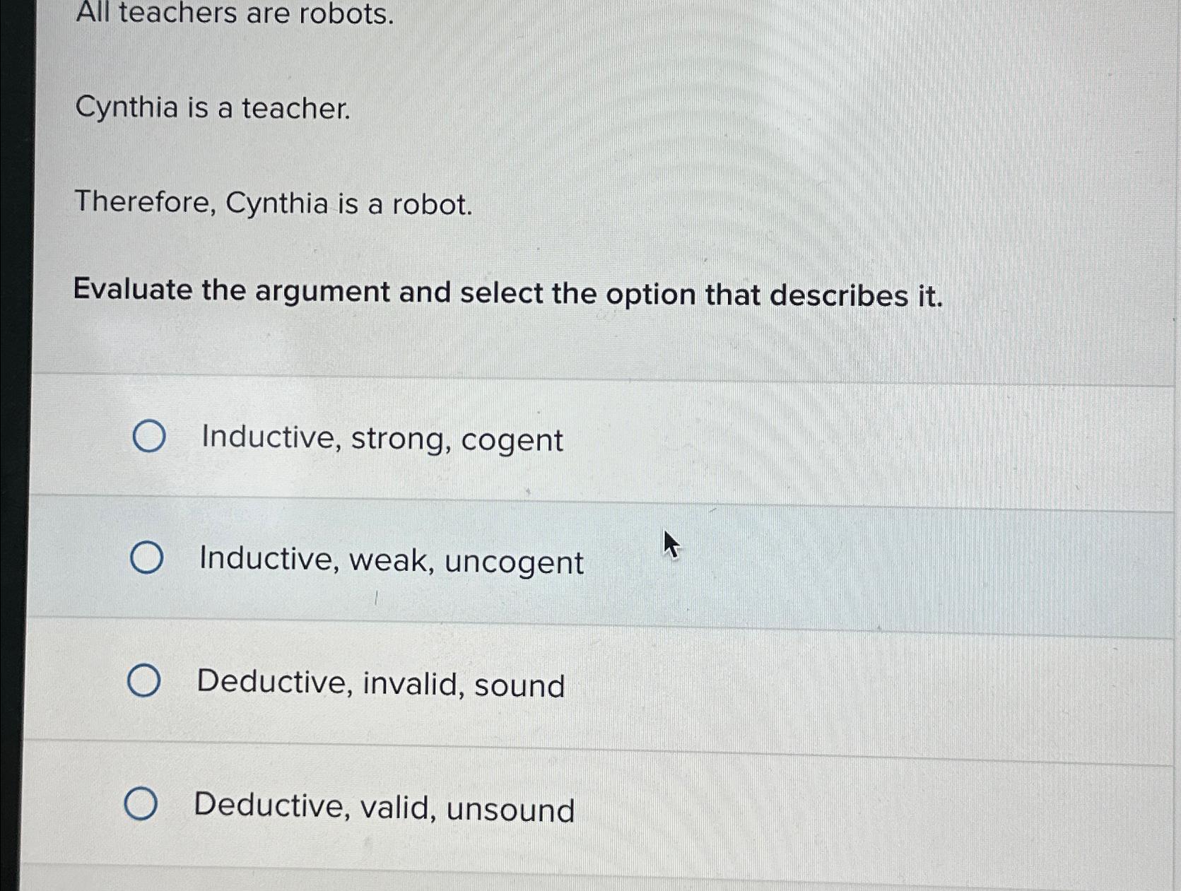 Solved All teachers are robots.Cynthia is a | Chegg.com