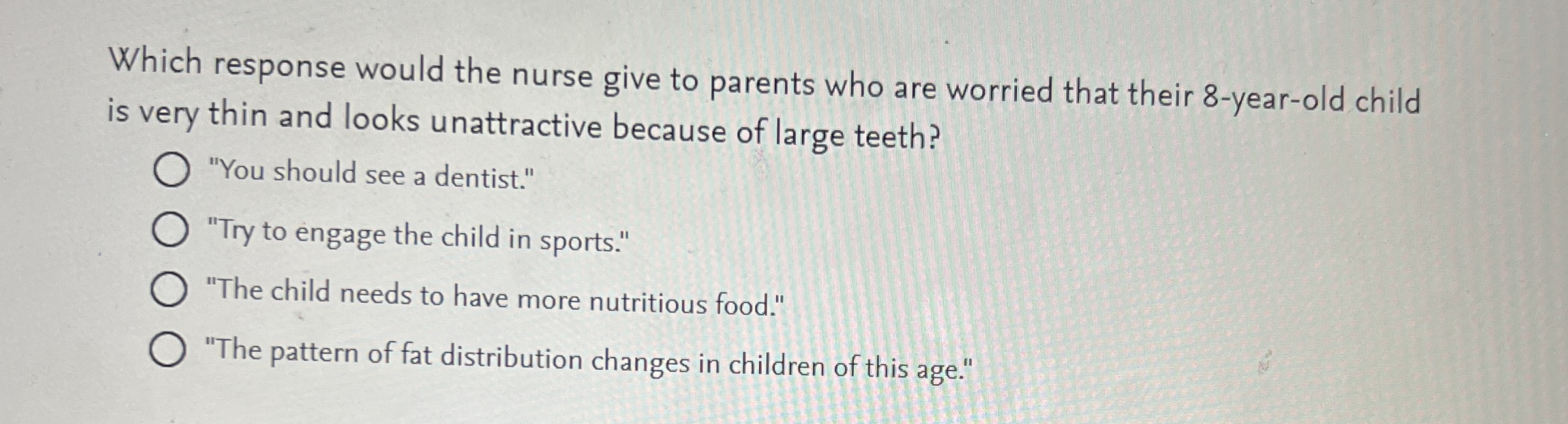 Solved Which response would the nurse give to parents who | Chegg.com