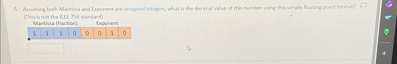 Solved Assuming both Mantissa and Exponent are unsigned | Chegg.com