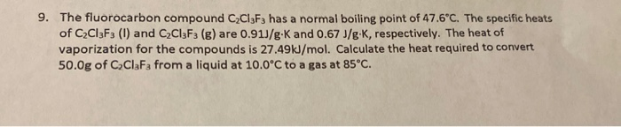 Solved 9. The fluorocarbon compound CzCl3F3 has a normal | Chegg.com