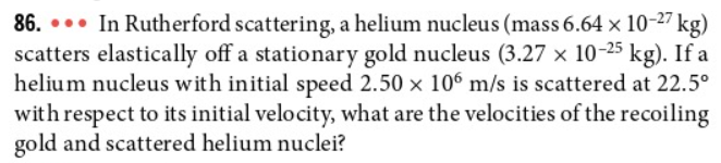 In Rutherford scattering, a helium nucleus (mass | Chegg.com