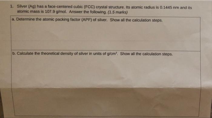 Solved 1. Silver (Ag) has a face-centered cubic (FCC) | Chegg.com