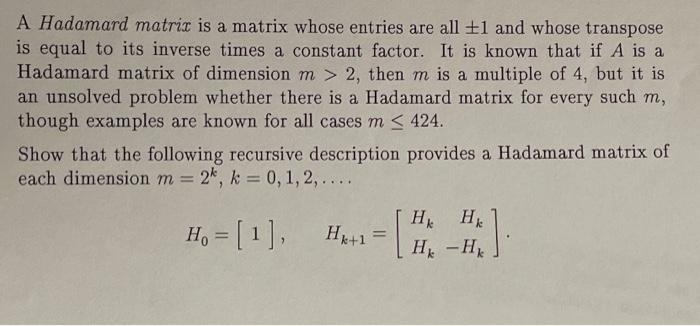 Solved A Hadamard matrix is a matrix whose entries are all | Chegg.com