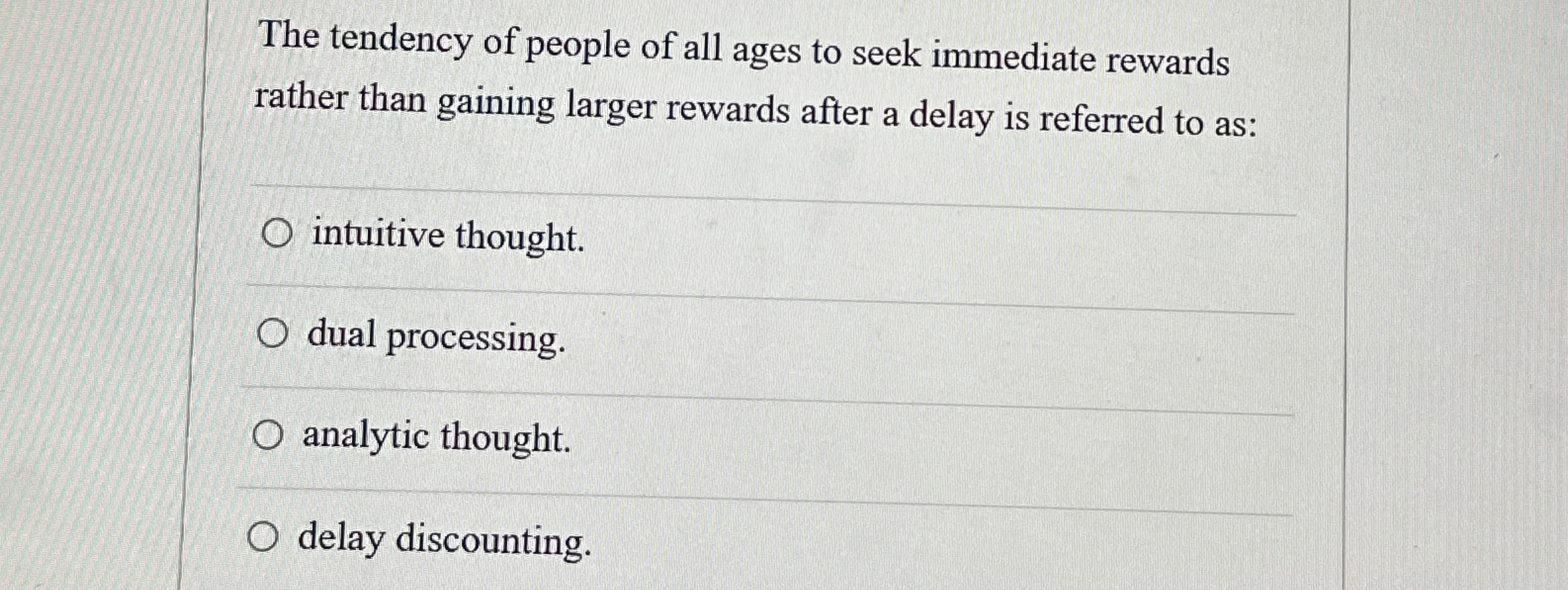 Solved The tendency of people of all ages to seek immediate | Chegg.com