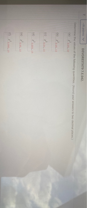 Solved -/6 points DEVORESTAT9 7..042. Determine the values | Chegg.com