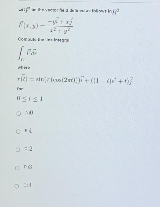 Solved Let F be the vector field defined as follows in R2 | Chegg.com