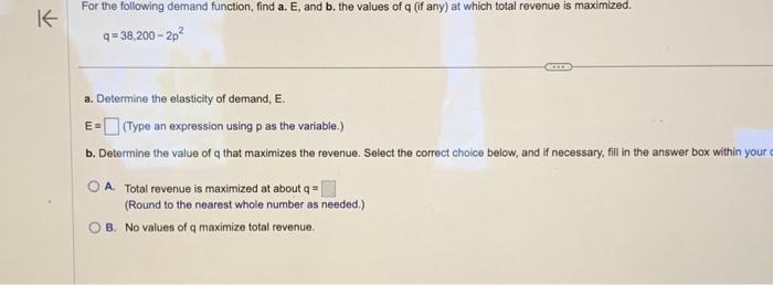 Solved q=38,200−2p2 a. Determine the elasticity of demand, | Chegg.com