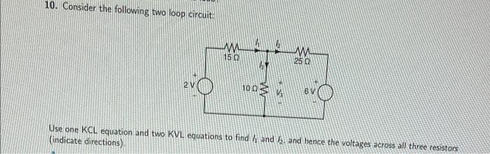 Solved 10. Consider the following two loop circuit w 150 w | Chegg.com