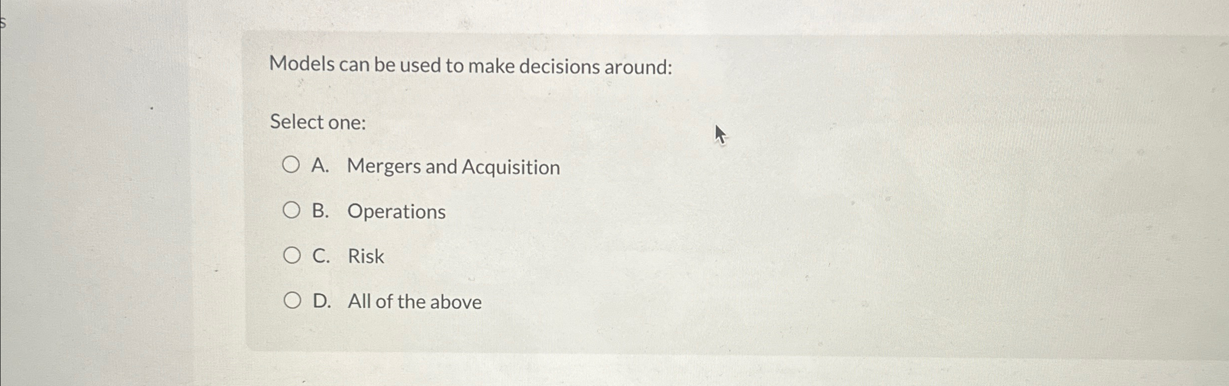 Solved Models can be used to make decisions around:Select | Chegg.com