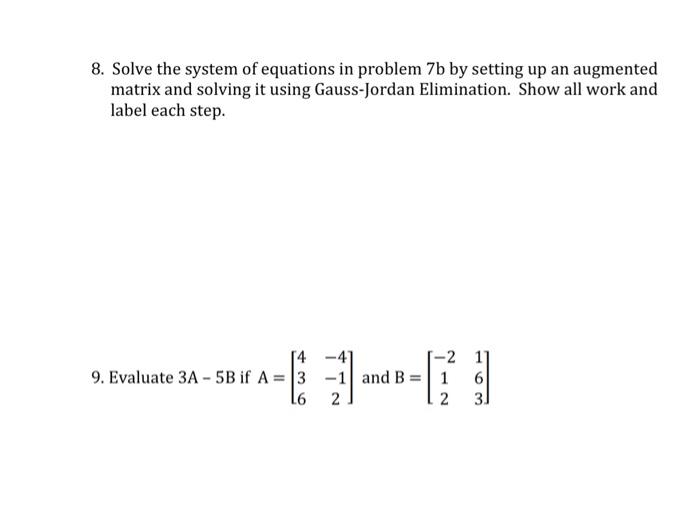 Solved 8. Solve the system of equations in problem 7 b by | Chegg.com