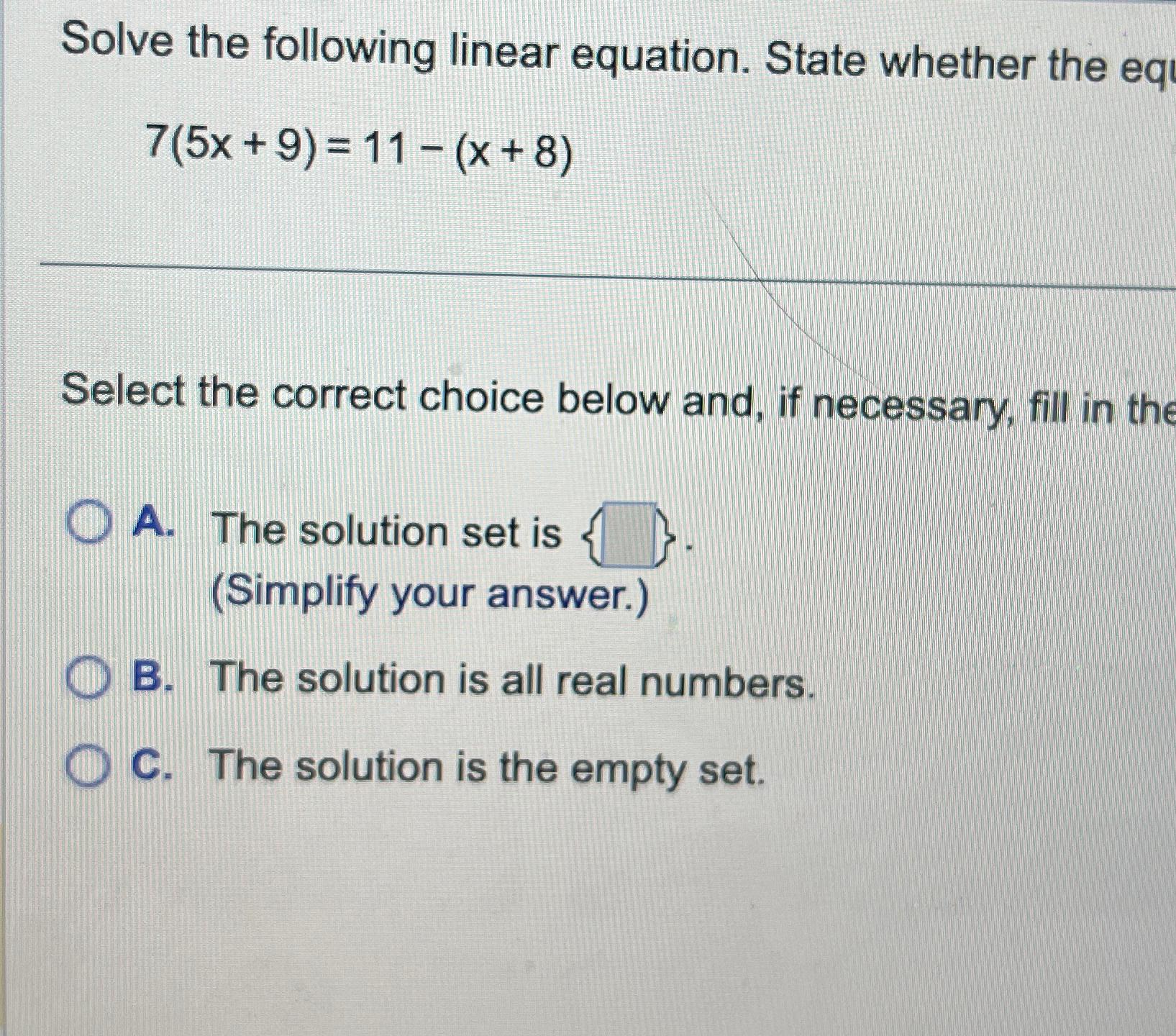 Solved Solve the following linear equation. State whether | Chegg.com