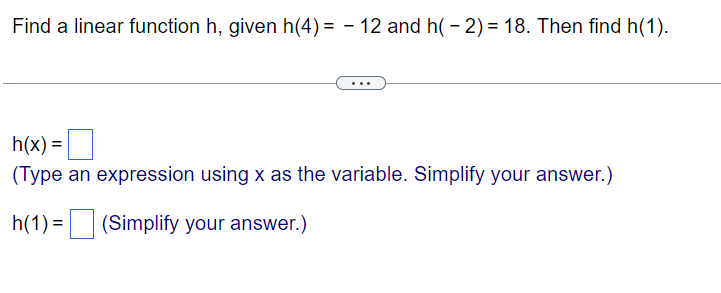 Solved Find a linear function h, ﻿given h(4)=-12 ﻿and | Chegg.com