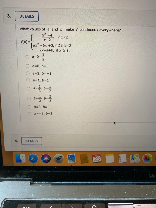 Solved 3. DETAILS What values of a and b make f continuous | Chegg.com