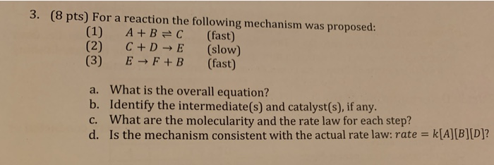 Solved 3. (8 pts) For a reaction the following mechanism was | Chegg.com