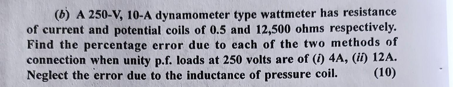 Solved B A 250 V 10 A Dynamometer Type Wattmeter Has