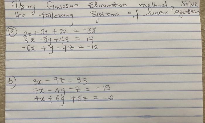 Solved Using Solve linear Gaussian elimination methet e | Chegg.com