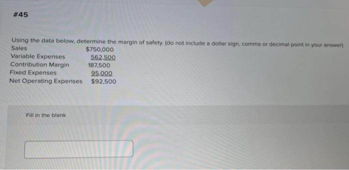 Solved Using the data below, determine the margin of safety, | Chegg.com