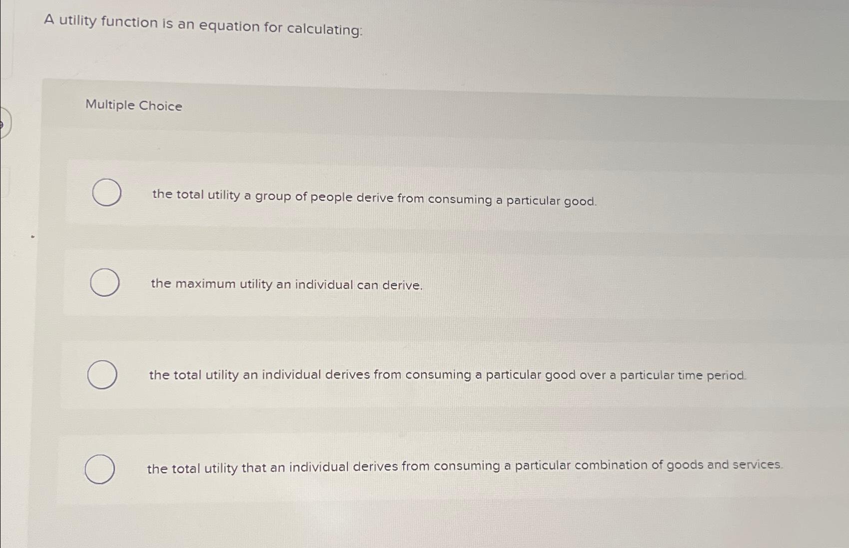 Solved A utility function is an equation for | Chegg.com