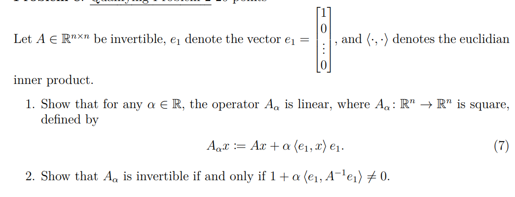 Solved Let AinRn×n be ﻿invertible, e1 ﻿denote the vector | Chegg.com