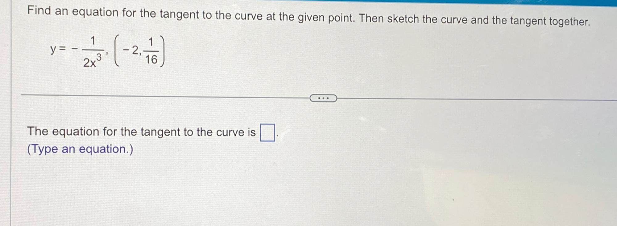 Solved Find an equation for the tangent to the curve at the | Chegg.com