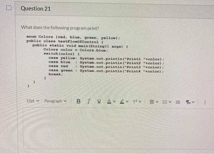 Solved Question 21 What does the following program print? | Chegg.com