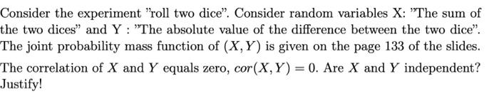 Solved Consider the experiment "roll two dice". Consider | Chegg.com