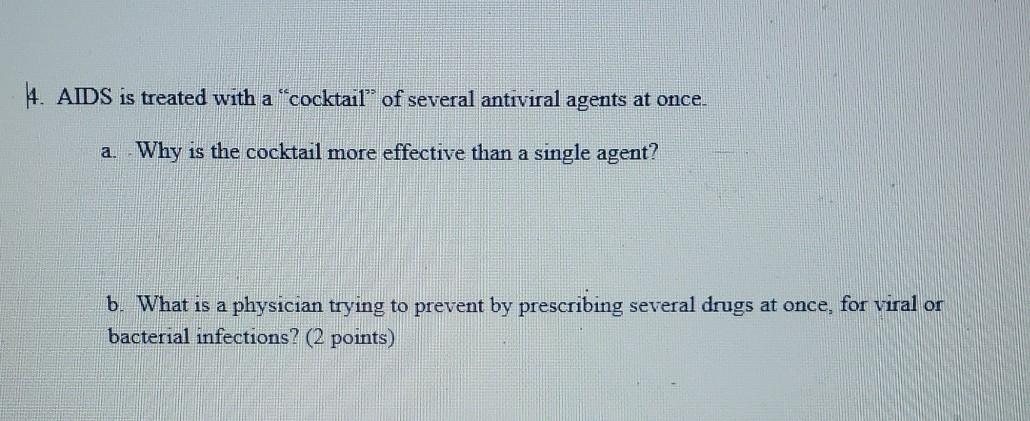 Solved 4. AIDS is treated with a "cocktail” of several | Chegg.com