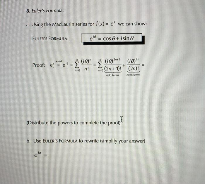 Solved 8. Euler's Formula. a. Using the MacLaurin series for | Chegg.com