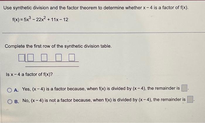 Solved Use synthetic division and the factor theorem to | Chegg.com